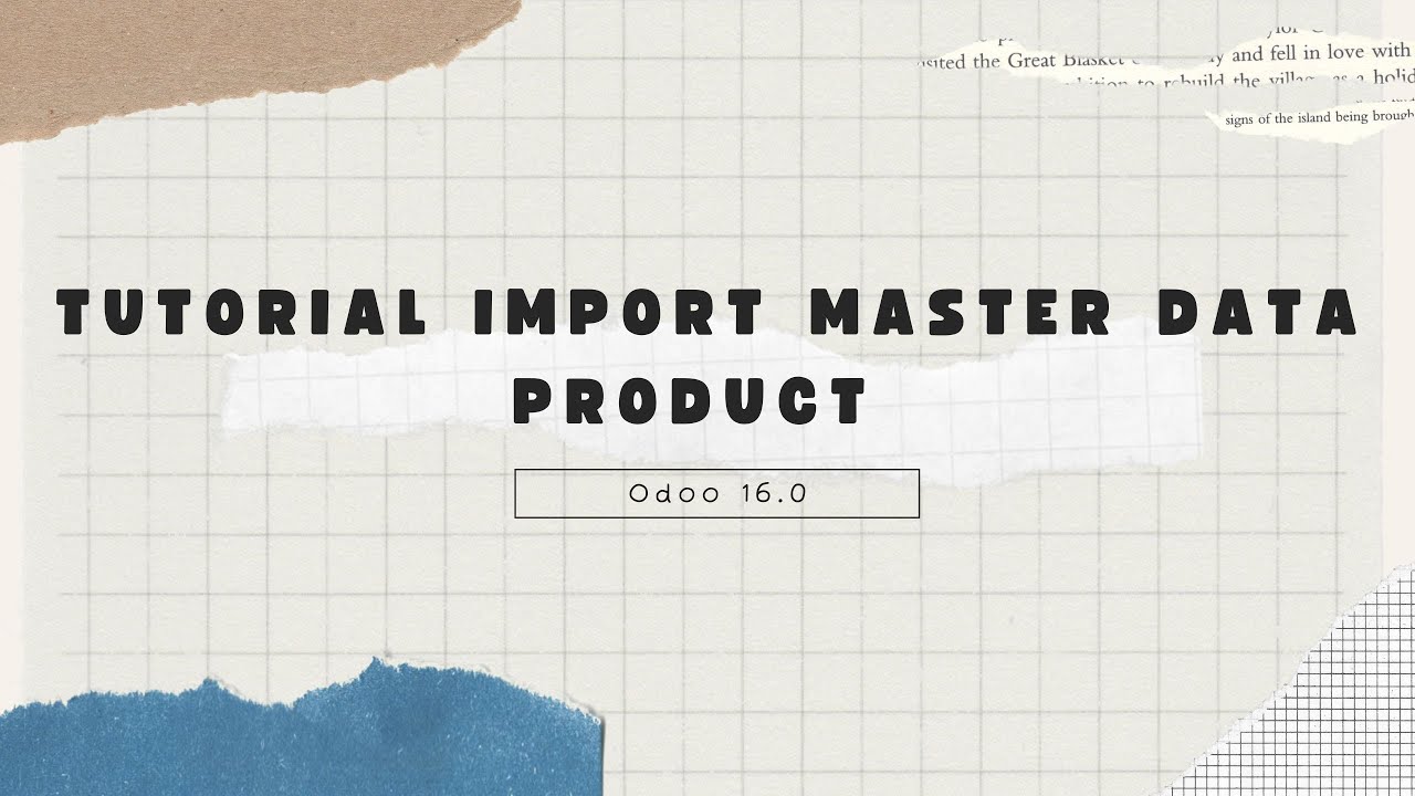 Tutorial Import Master Data : Product Odoo 16 - YouTube