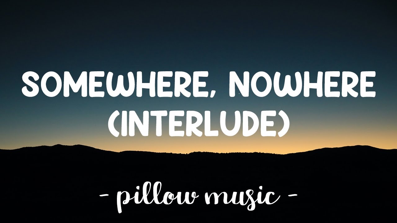 Somewhere Nowhere Interlude Nayshroom Feat Bon Coeur Lyrics somewhere-nowhere-interlude-nayshroom-feat-bon-coeur-lyrics
