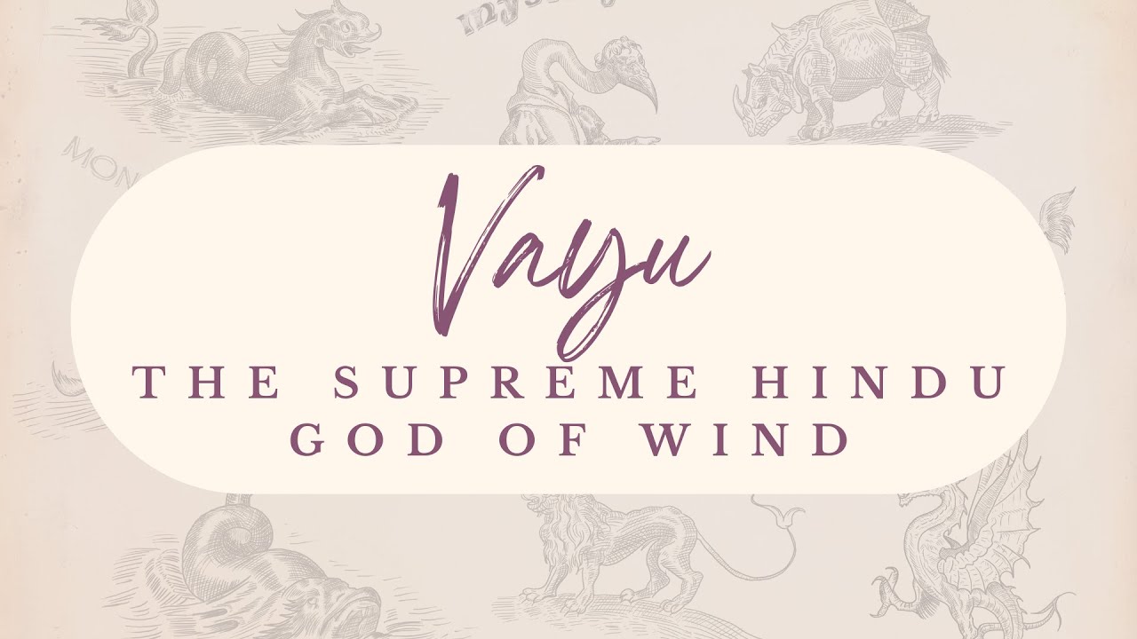 Vayu: The Supreme Hindu God of Wind | Hindu Mythology - YouTube