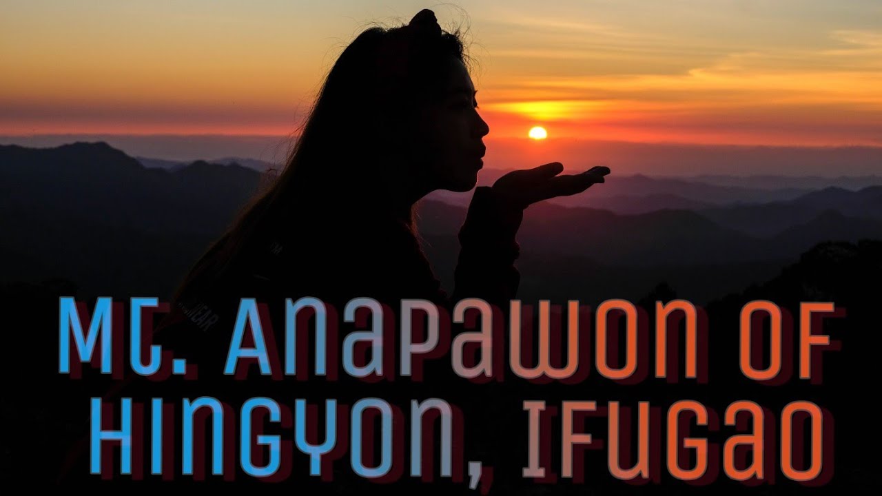 The beauty of Mt. Anapawon, Hingyon, Ifugao (ft. Mt. Atugu) - YouTube