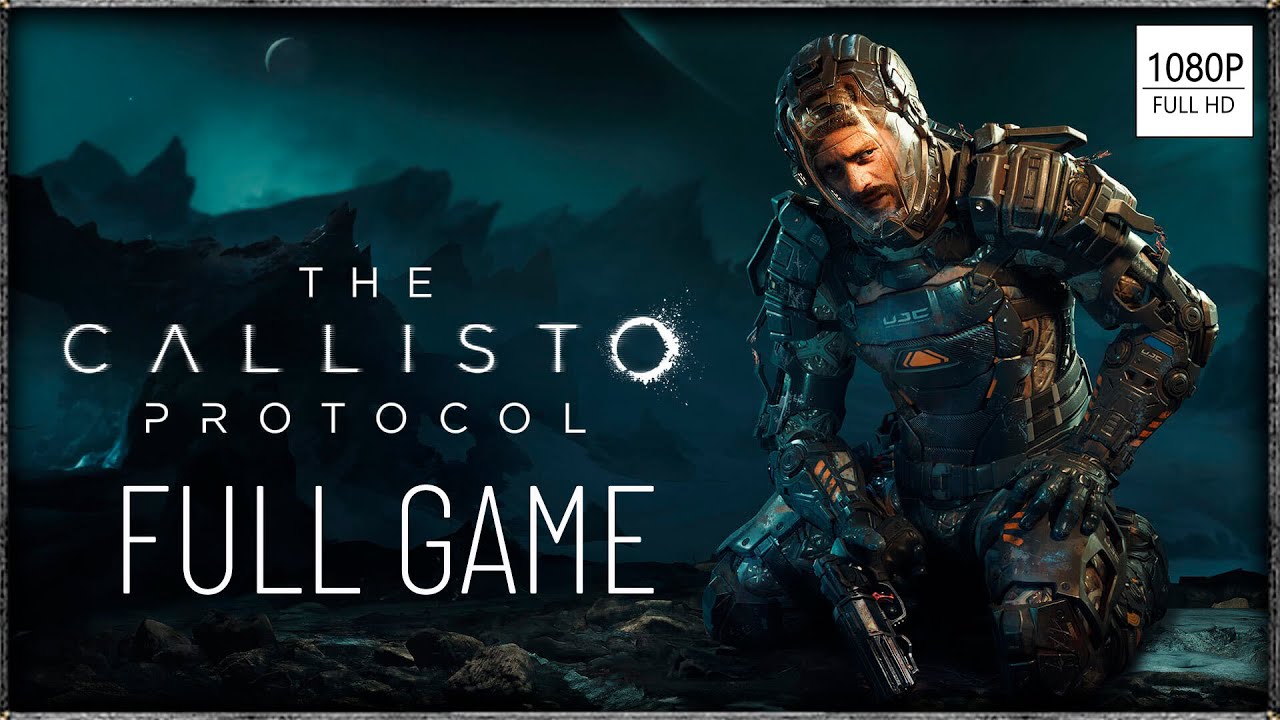 THE CALISTO PROTOCOL || FULL GAME || 1080P FULL HD ESPAÑOL - YouTube