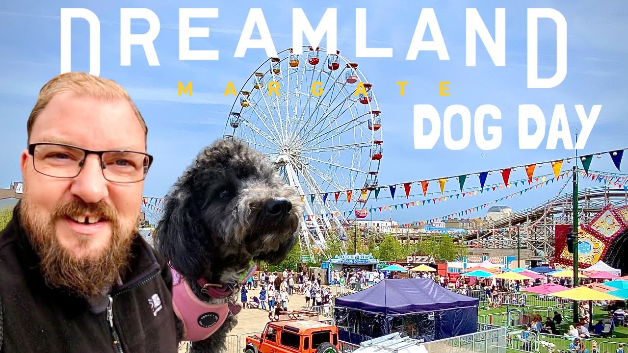 DREAMLAND MARGATE - Dog Day Event - Vlog 30th April 2023 - YouTube