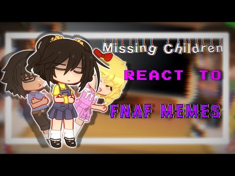 Missing Children React to FNaF Memes // Gacha Club x Five Nights at Freddy’s // Remake