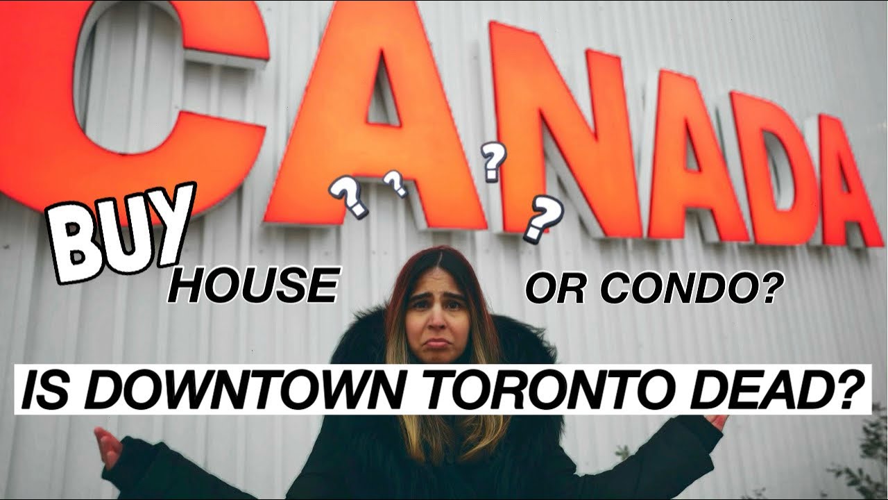 Tough Decisions- Buying House, Condo? | How Downtown Toronto Looks Like ...