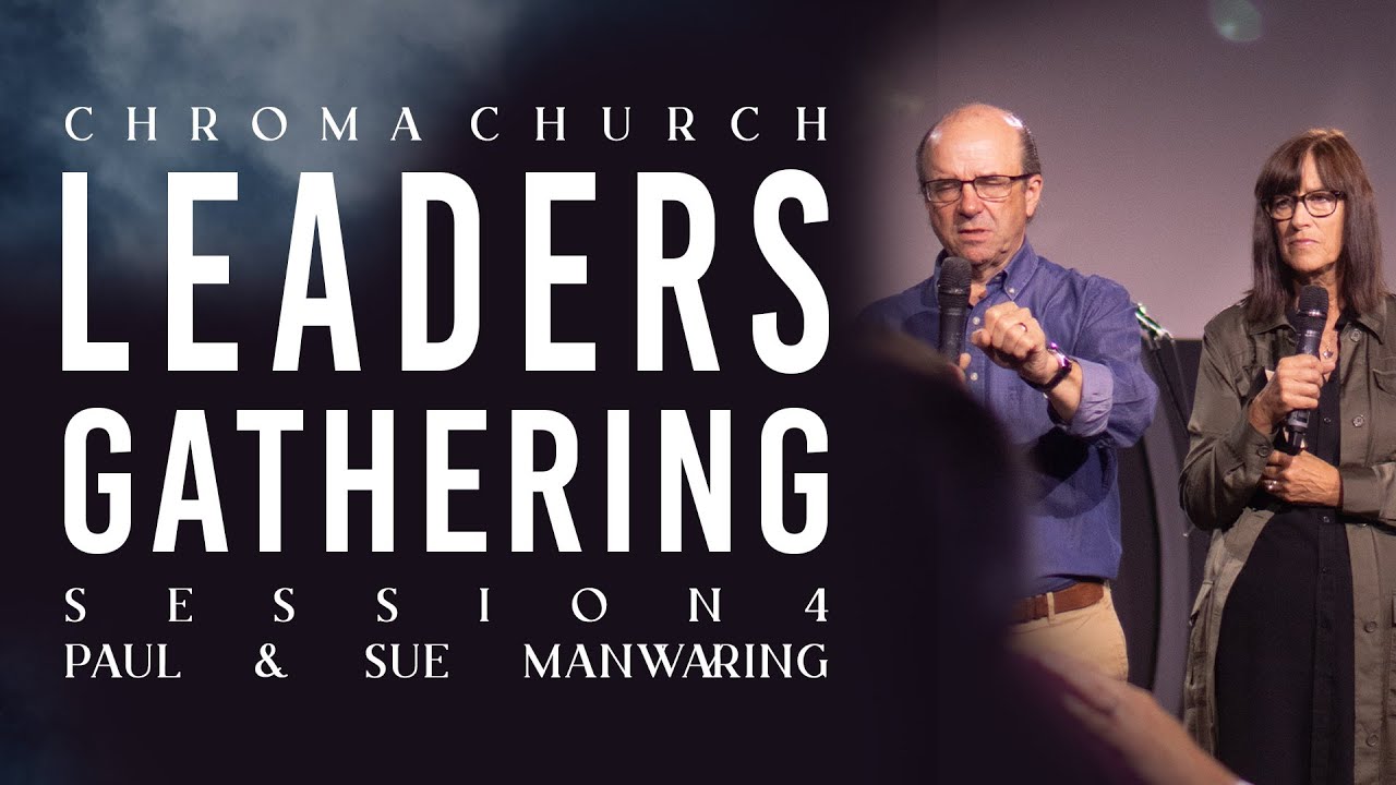 Leaders Gathering September 2023 | Paul and Sue Manwaring | Chroma ...
