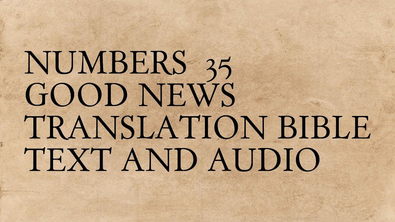 Numbers 35 - Good News Translation Bible - Text And Audio - YouTube