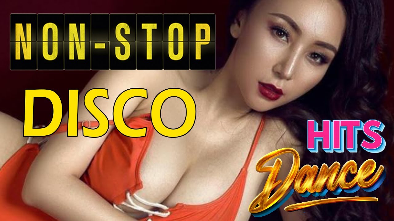 Nonstop Disco Dance Songs 80s 90s Legends Golden Disco Dance Music Hits 70s 80s 90s Eurodisco ...
