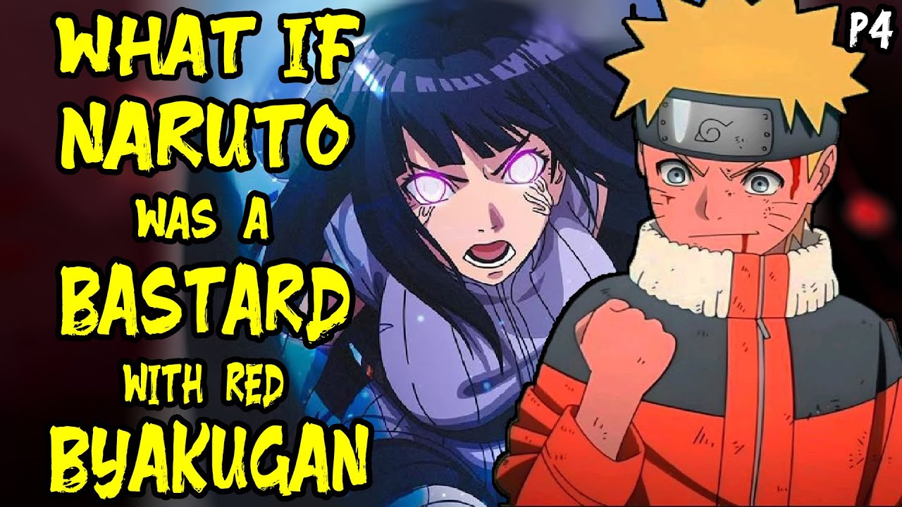 What if Naruto was a Bastard with Red Byakugan? Part 4 - YouTube