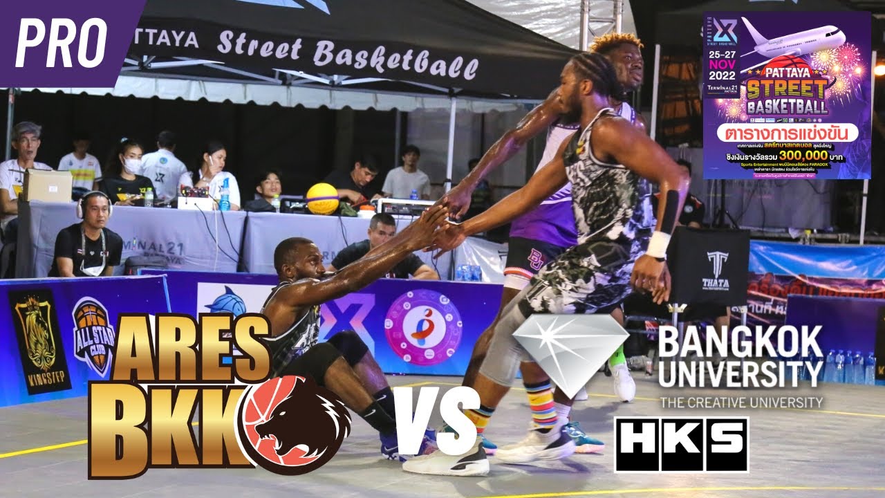 ARES BKK vs BU HKS I PATTAYA STREET BASKETBALL 2022 I PRO DIV I Group A - YouTube
