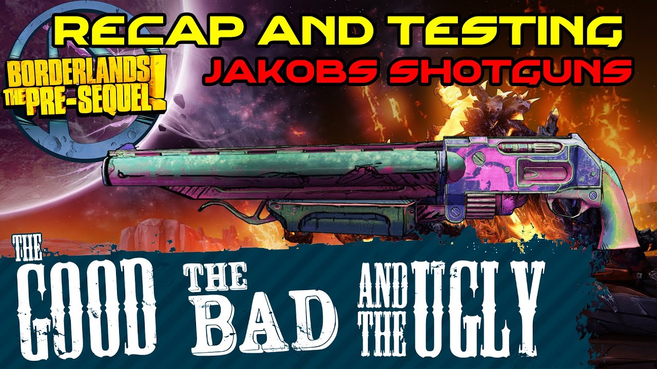 Borderlands The Pre Sequel: Jakobs Shotguns Recap and Testing - YouTube
