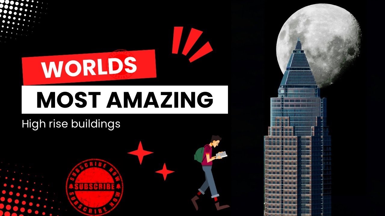 The Worlds Most Amazing High-Rise Buildings - YouTube
