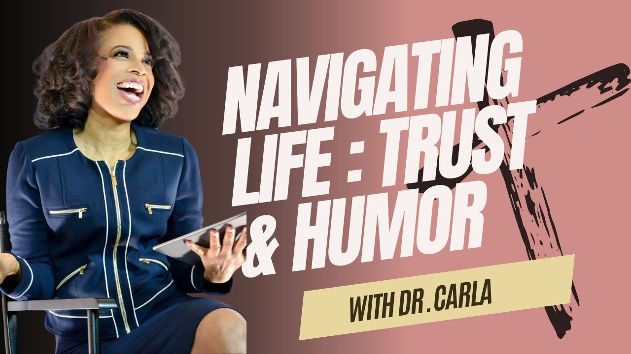 Navigating Life with Trust and Humor - YouTube
