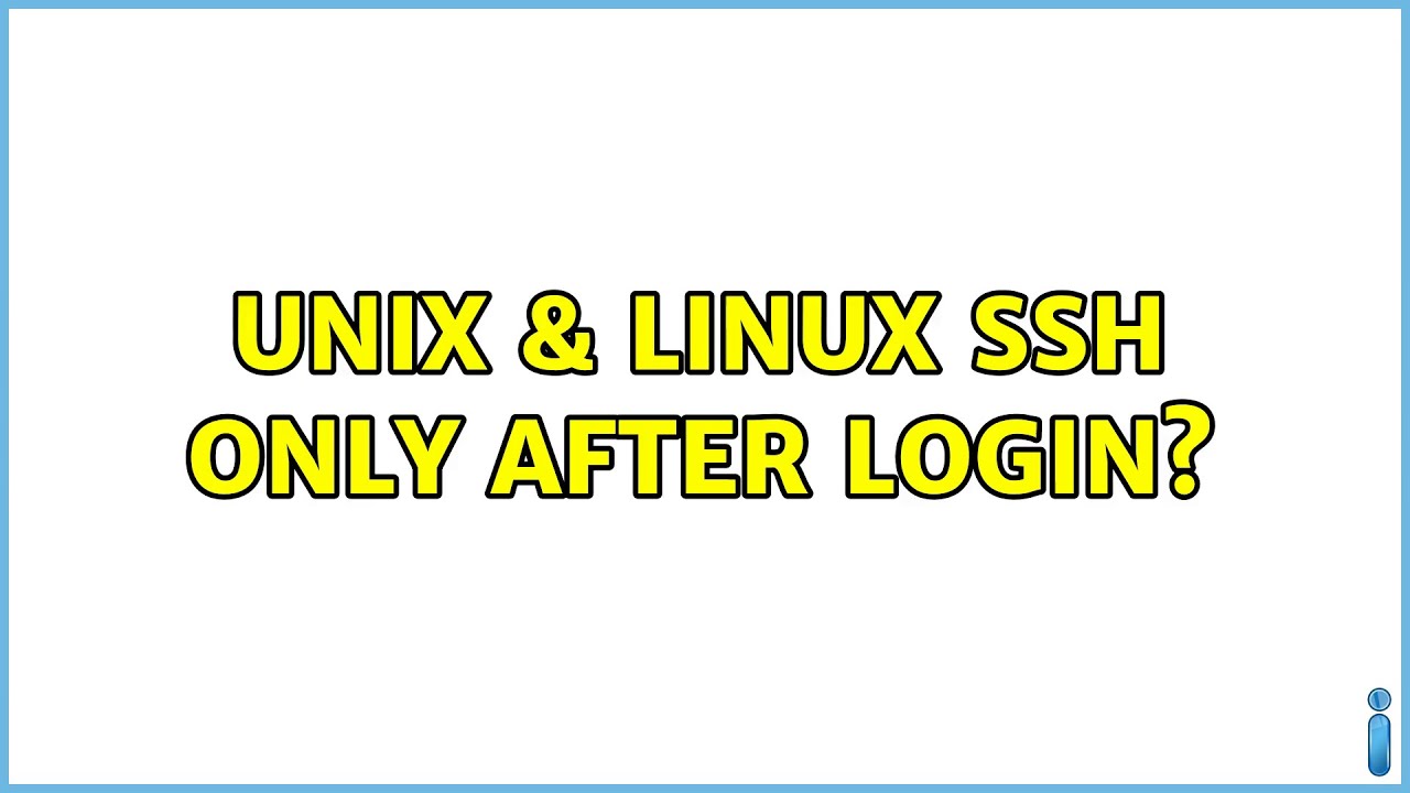 Unix And Linux Ssh Only After Login Youtube