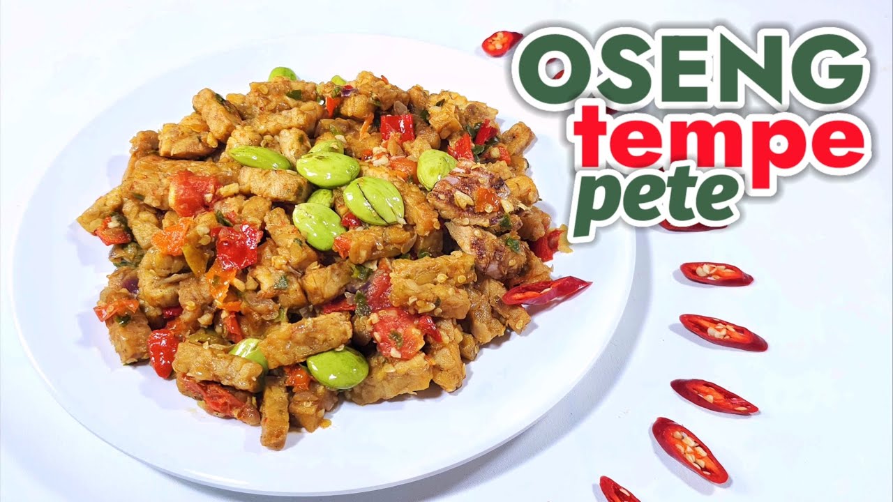 BIKIN BOROS NASI -- RESEP OSENG TEMPE PETE || CARA MEMBUAT OREK TEMPE ...
