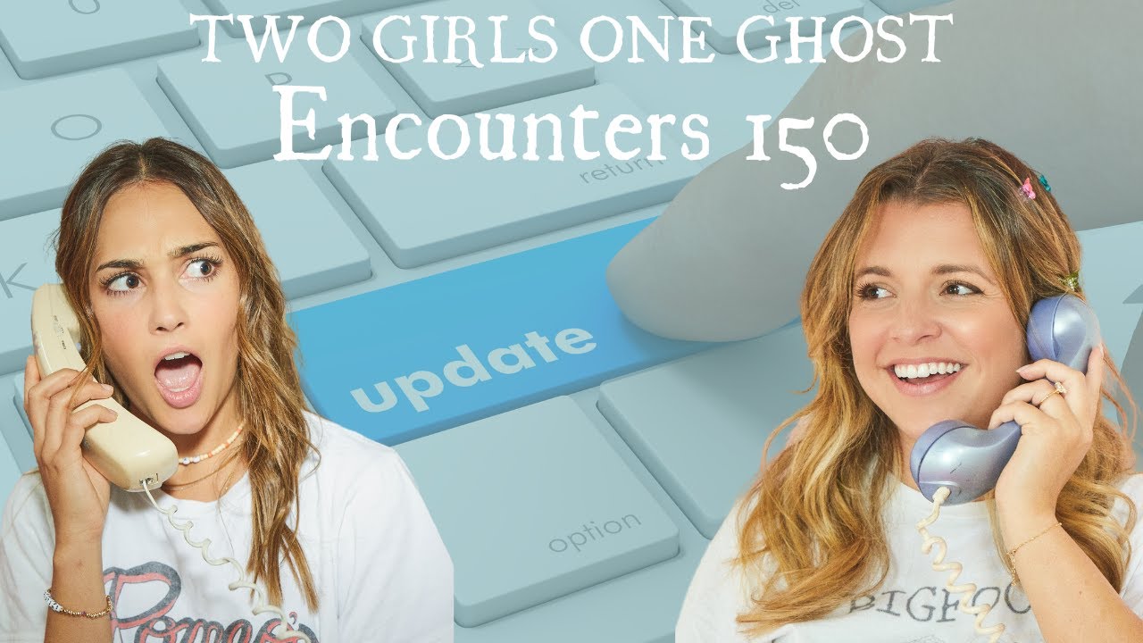 Two Girls One Ghost Encounters: 150 - YouTube