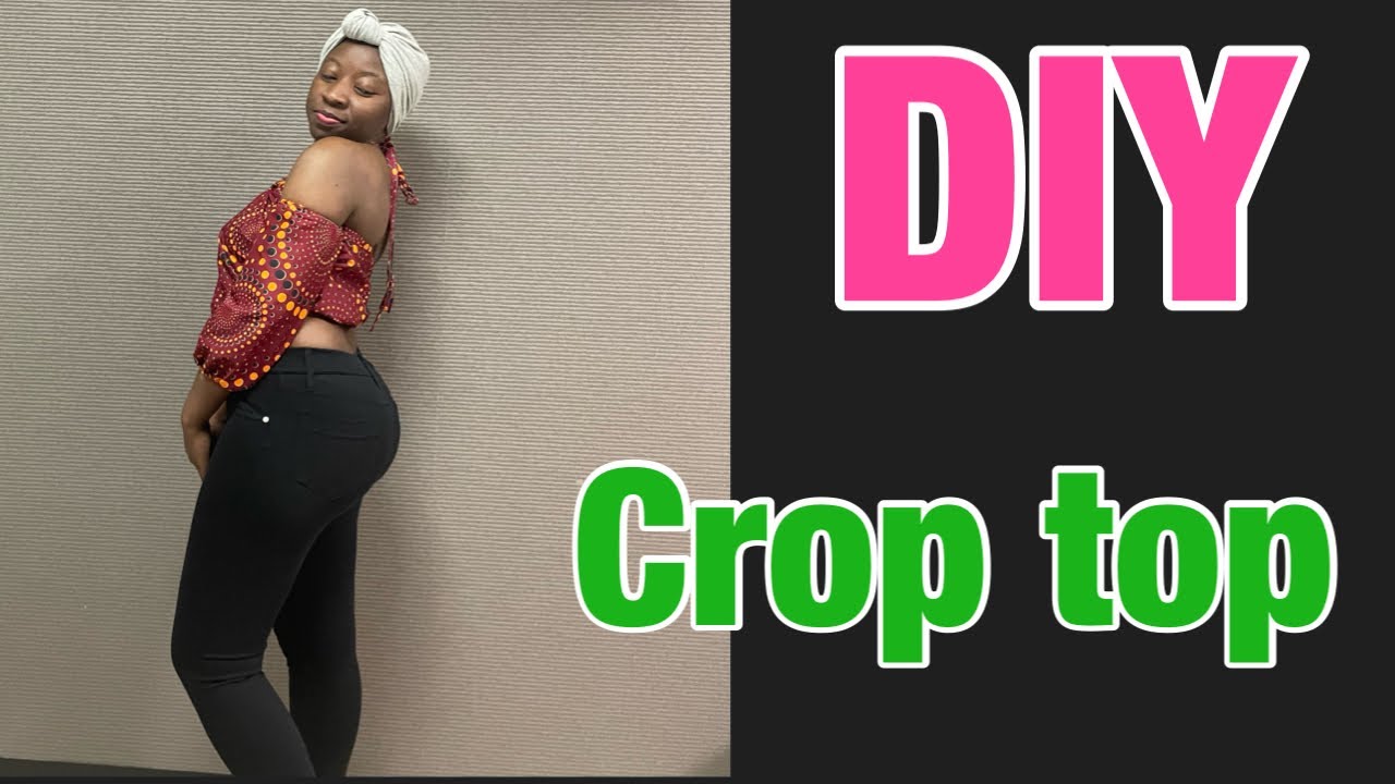 How to make Trendy Crop Top Designs/ African Cloth Crop Top - YouTube