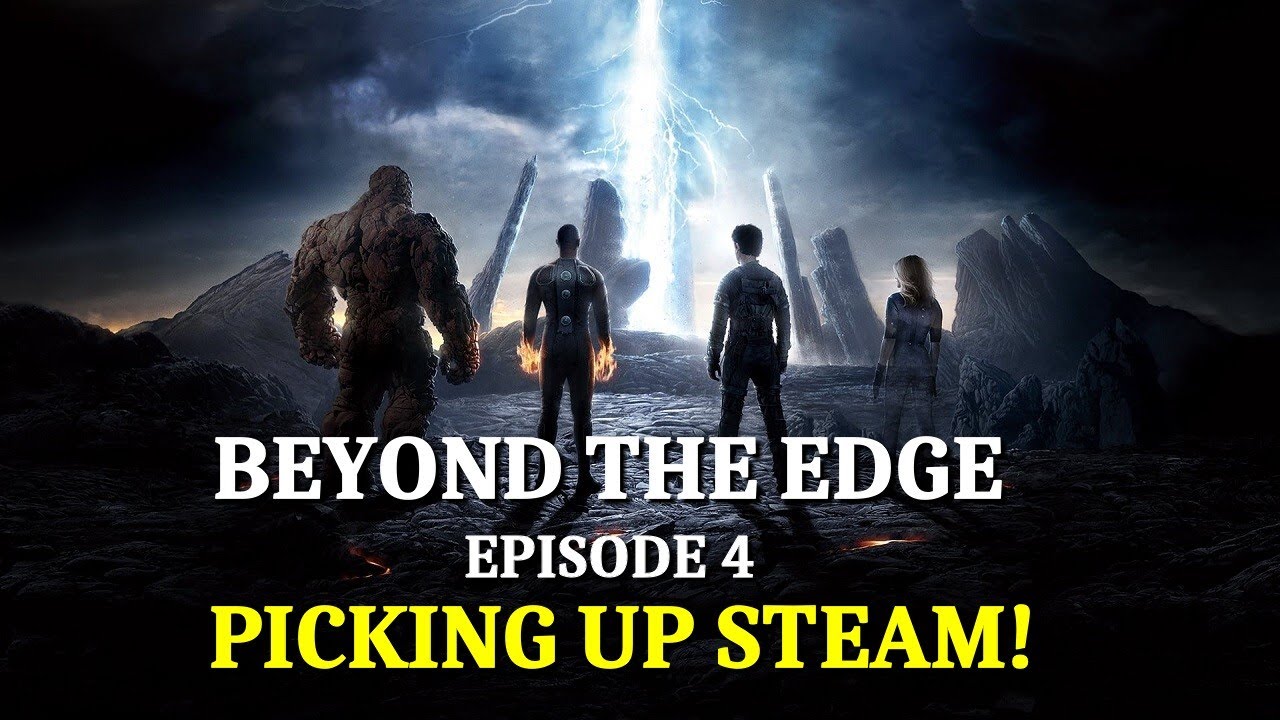 Beyond the Edge, Episode 04: Picking up Steam! - YouTube