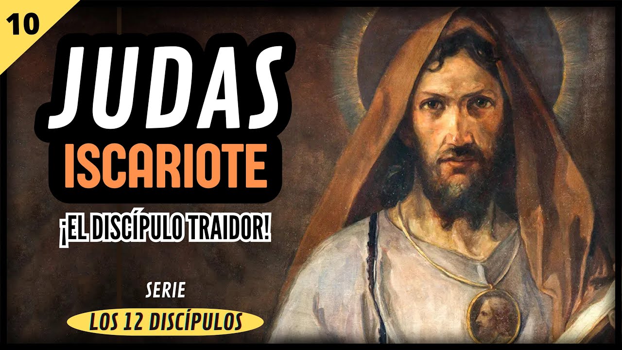 10. BIOGRAFÍA de JUDAS ISCARIOTE: El Discípulo TRAIDOR || SERIE: "Los ...