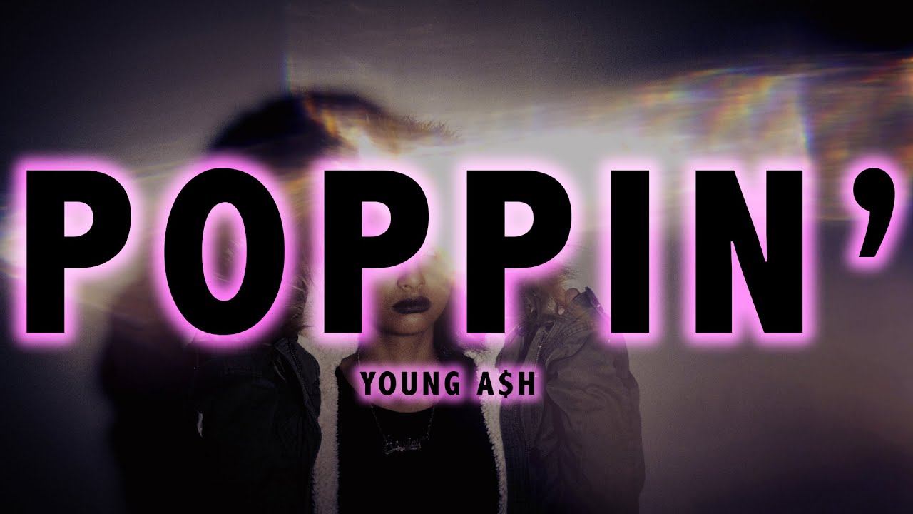 Young Ash x Poppin' (Official Video) (Produced x @TheHyphen) - YouTube