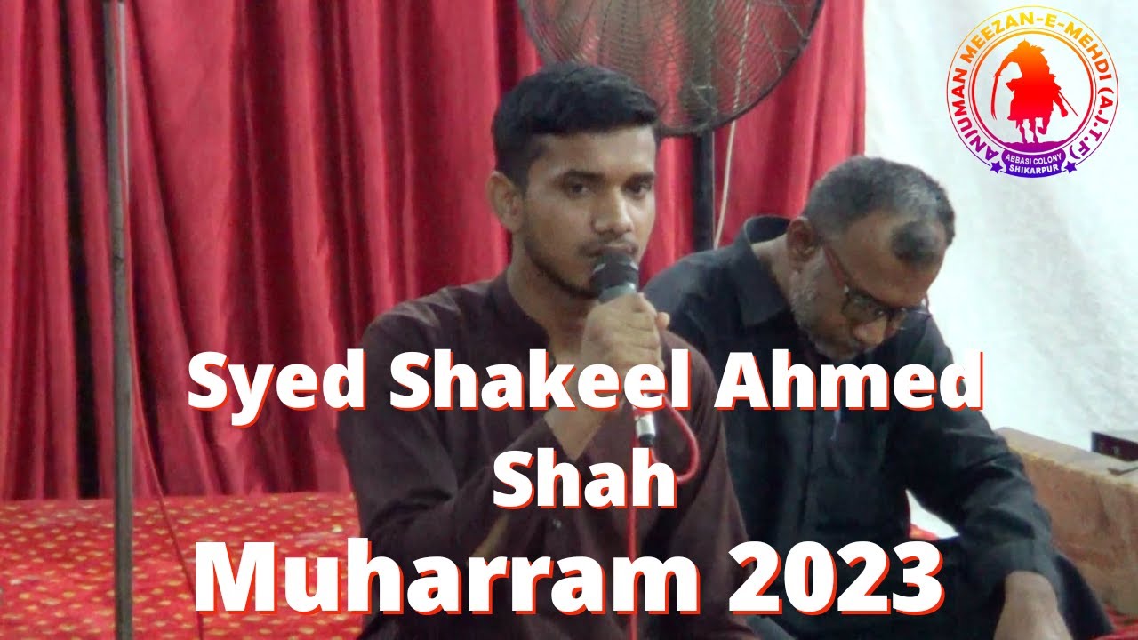 Syed Shakeel Ahmed Shah | Muharram 2023 | Live at Shaheed Shabab Hyder Imambargah Shikarpur ...
