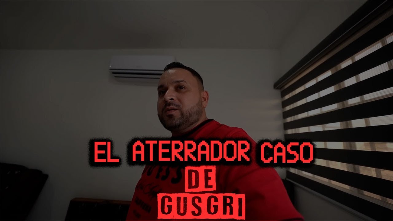 El Aterrador Caso De Gusgri Vlogs - YouTube