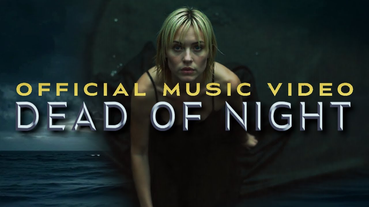 Dead of Night / Official Music Video - YouTube