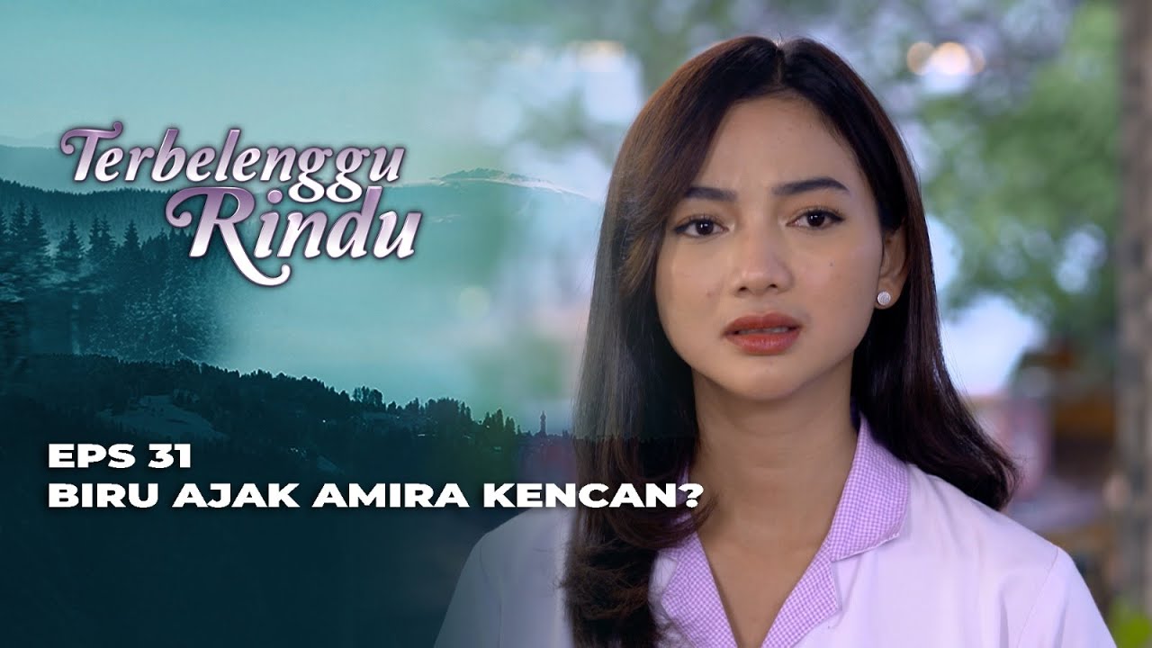 BURU-BURU‼️ BIRU MAU LAMAR AMIRA? - TERBELENGGU RINDU EPS 31 - YouTube