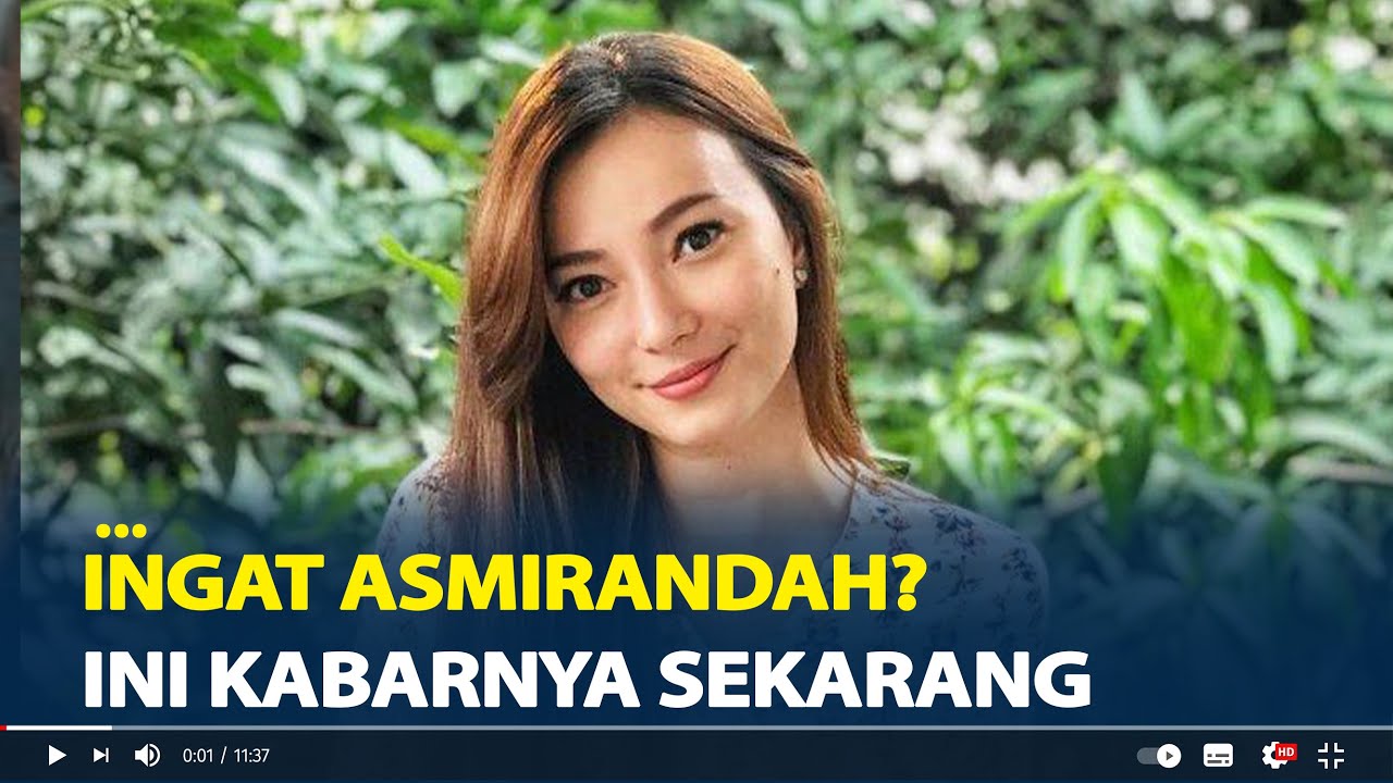 Ingat Asmirandah? Dulu Jadi Pemeran Utama Banyak Sinetron,Ini Kabarnya Sekarang - YouTube
