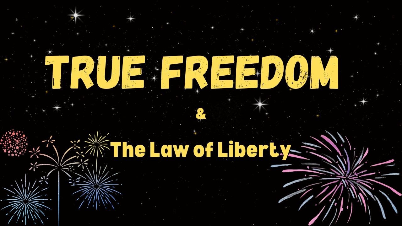 The Law of Liberty & True Freedom - 10 - YouTube