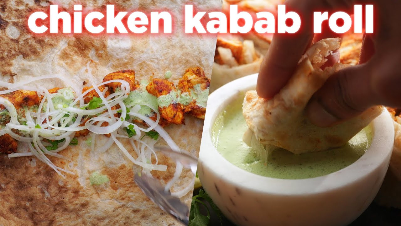 A Must Try Chicken Kabab Roll With Green Sauce Recipe - YouTube