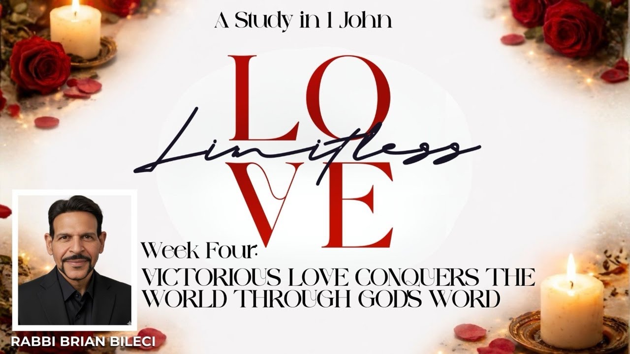LIMITLESS LOVE #4: Victorious Love Conquers the World through God’s ...