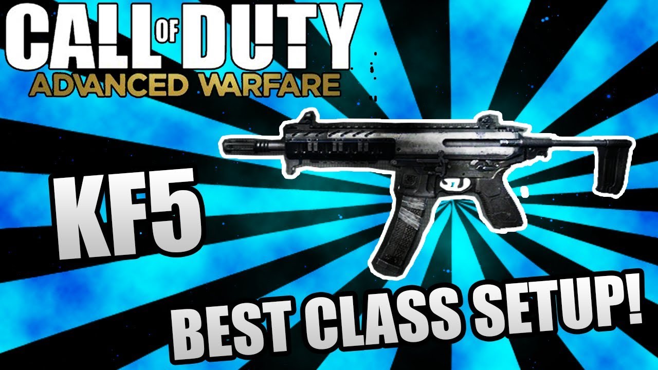 Call Of Duty : Advanced Warfare - KF5 Best Class Setup #1 - YouTube