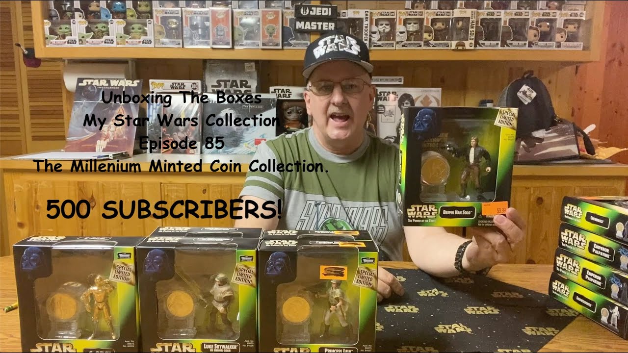 E85 My Star Wars Collection. 500 Subscribers! The Millennium Minted ...