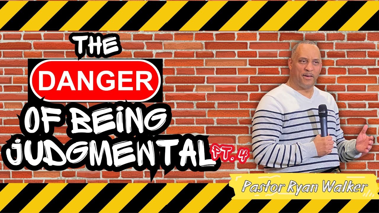 The Danger Of Being Judgmental | Pastor Ryan Walker | Wednesday Night ...