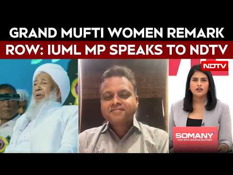 IUML MP Haris Beeran Defends Muslim League Amid Grand Mufti Women Remark Row