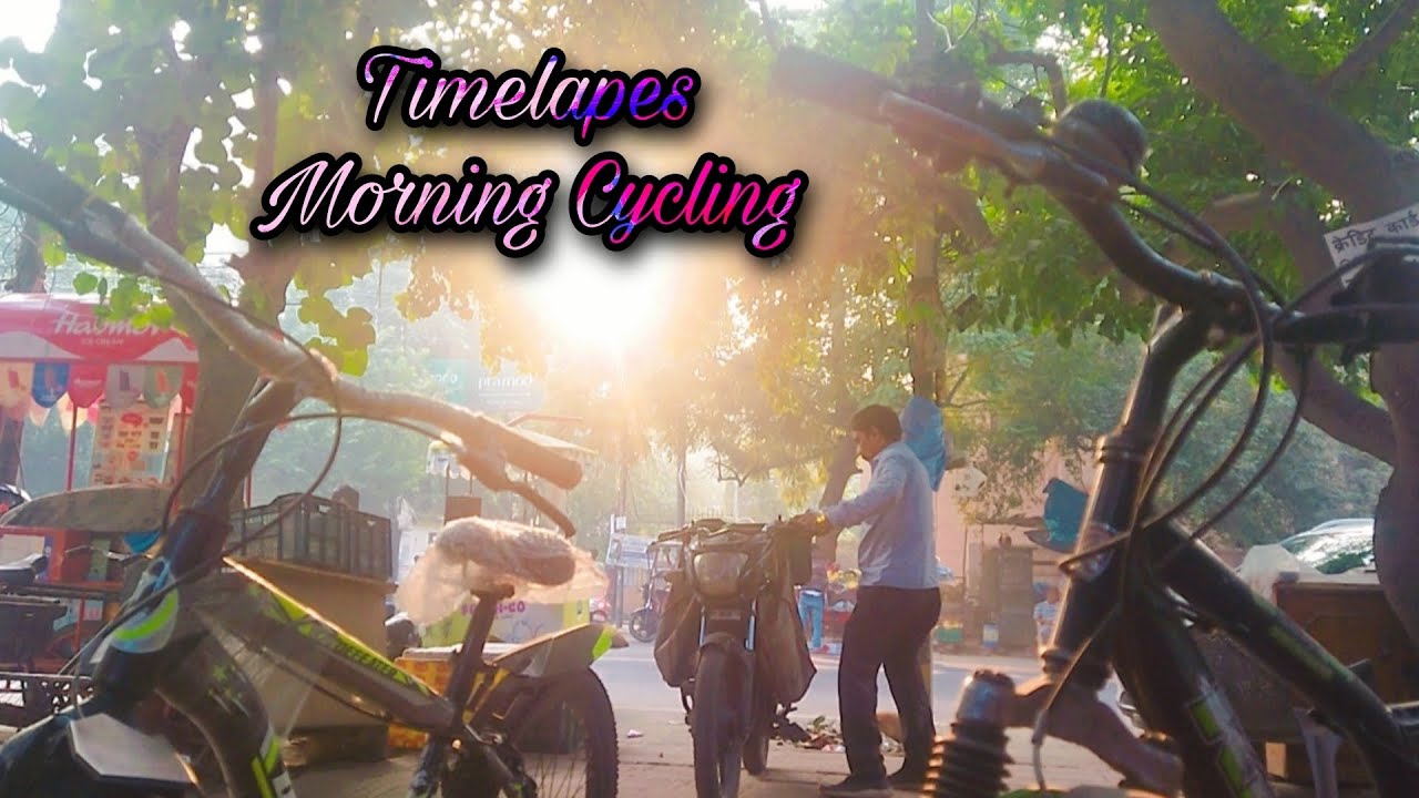 Morning Cycling/ Timelapes - YouTube