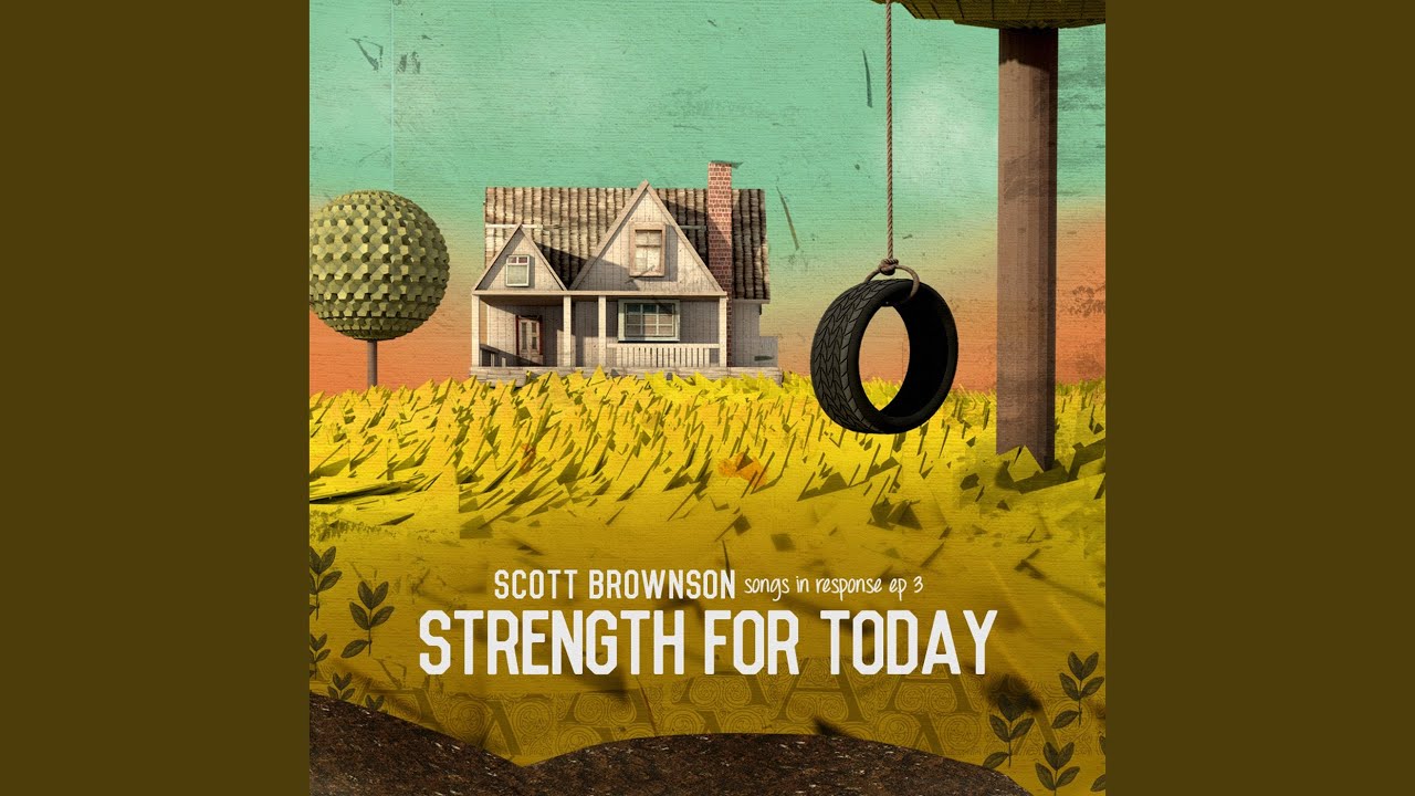 Strength for Today - YouTube
