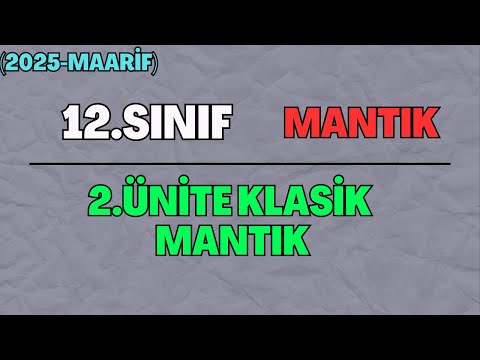12 Mantık 2.Ünite Klasik Mantık