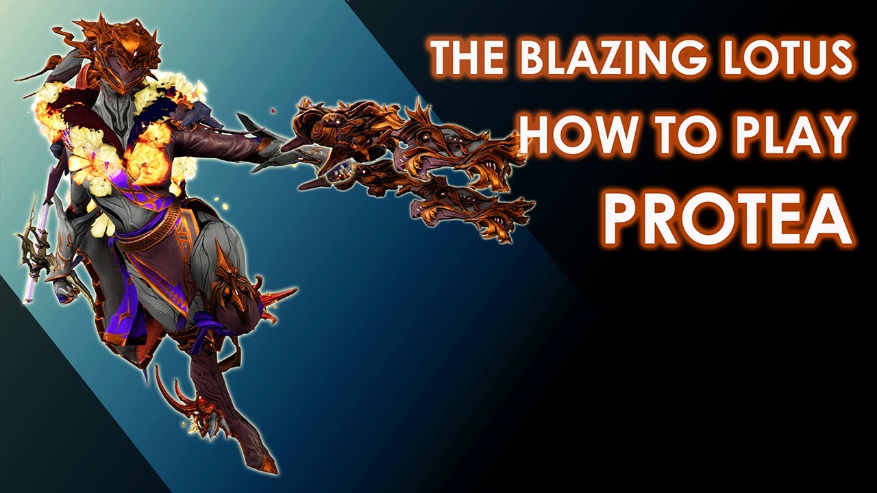 The Blazing Lotus | How to Play Protea | General Use Steel Path (with ...