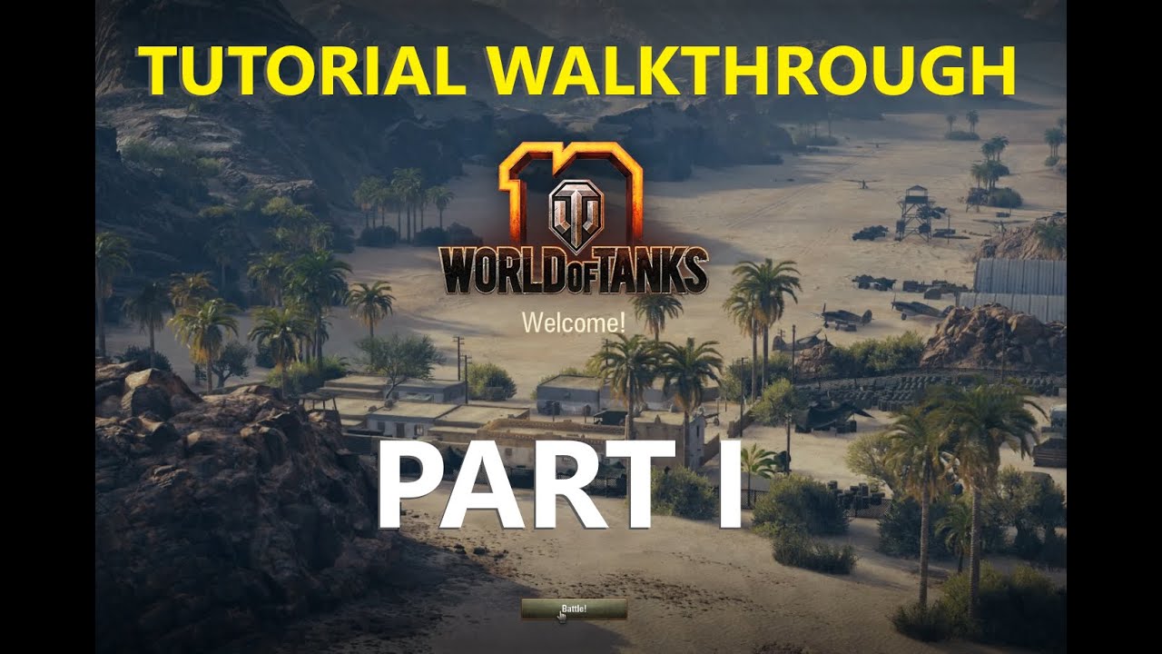 World of Tanks Install and Tutorial Walkthrough Part I - YouTube