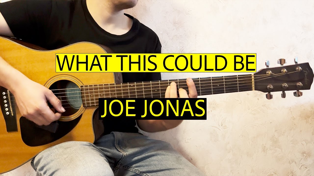 Joe Jonas - What This Could Be - Easy Guitar Chords Tutorial - YouTube