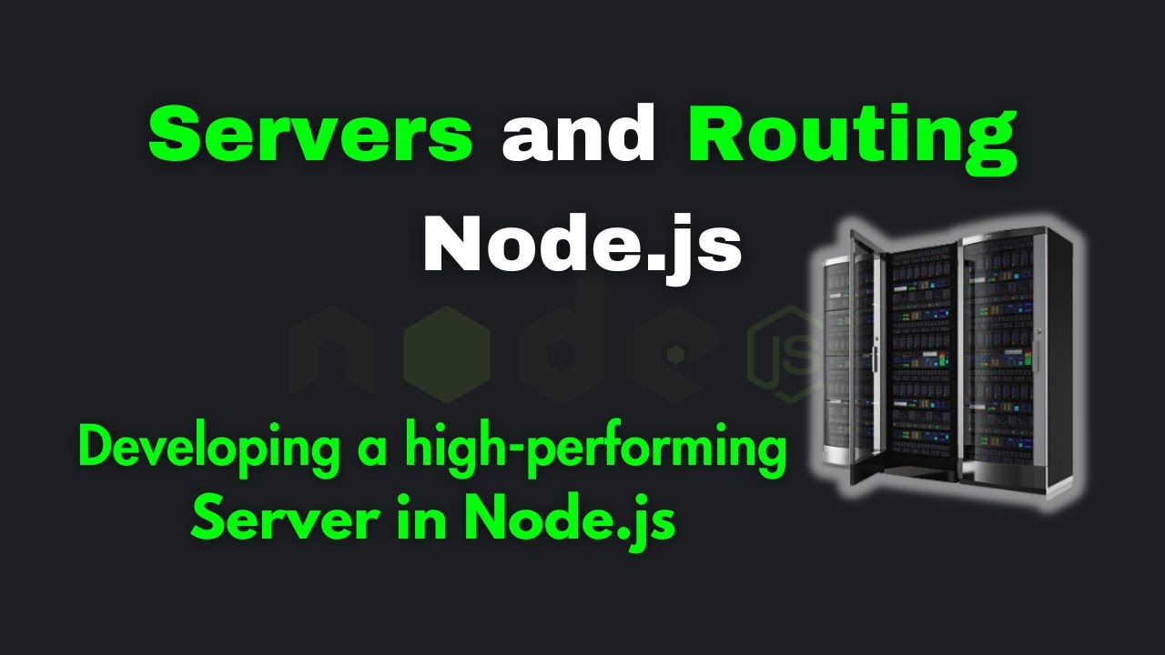 Servers And Routing In Nodejs Nodejs Backend Javascript Youtube 8292