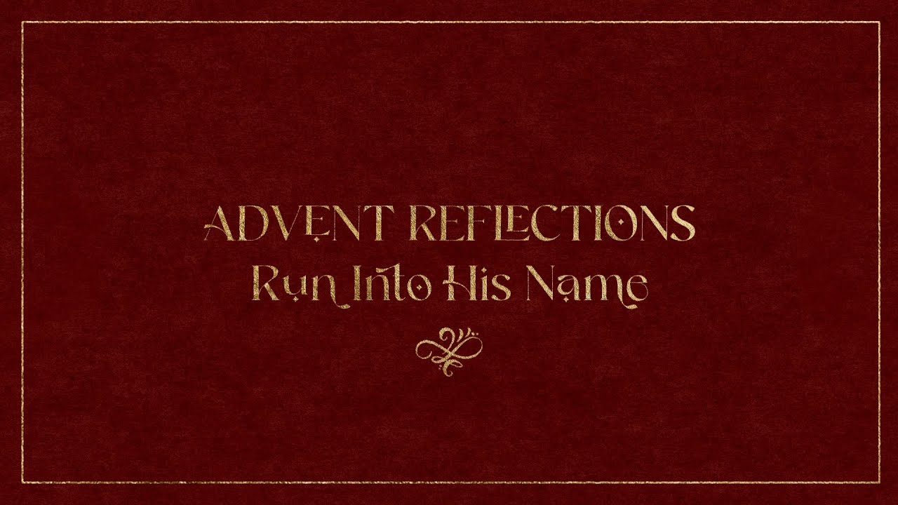 Advent Reflections - Run into His name | Pastor Phillip O'Reilly | December 3rd, 2023 - YouTube