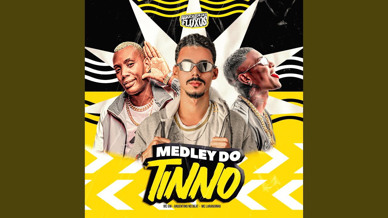 Medley do Tinno (feat. Mc Gw & Mc Laranjinha) - YouTube