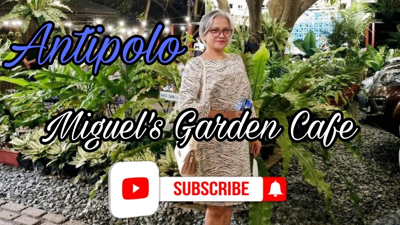 ANTIPOLO CITY MIGUEL'S GARDEN AND CAFE | GERVIN'S VLOG - YouTube