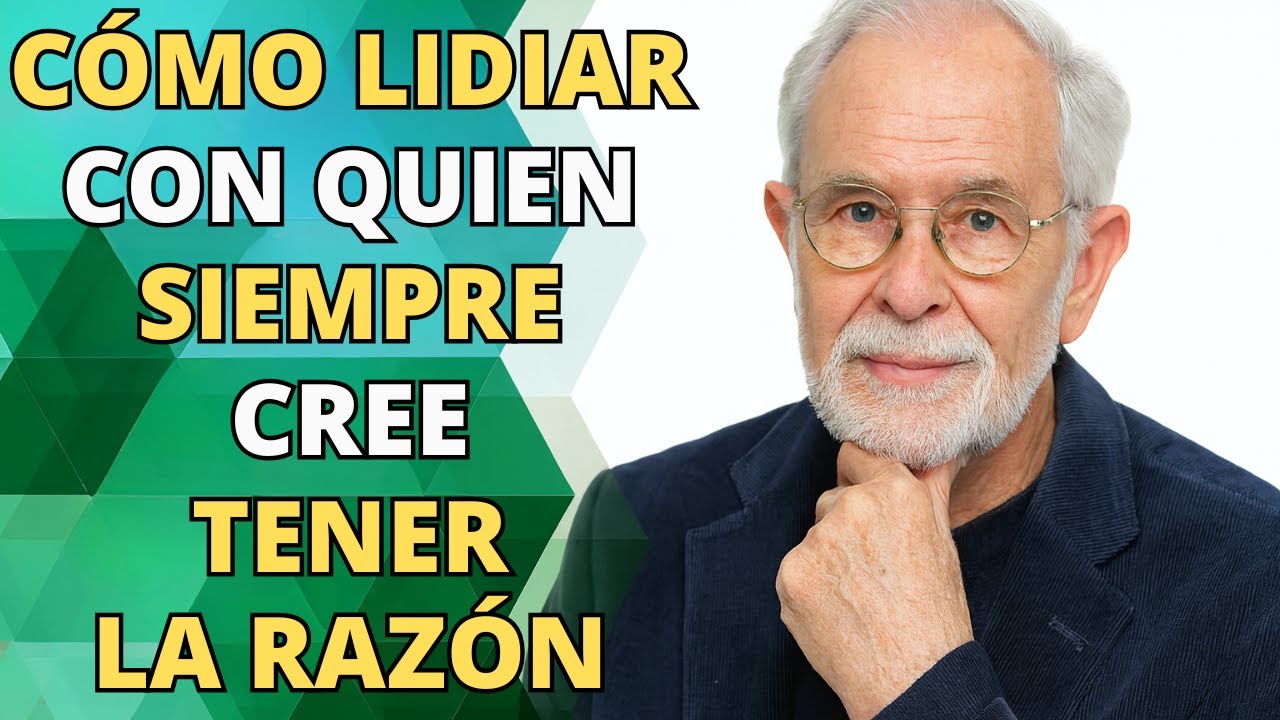 CÓMO TRATAR CON AQUELLOS QUE SIEMPRE CREEN TENER LA RAZÓN | CONSEJOS DE ...