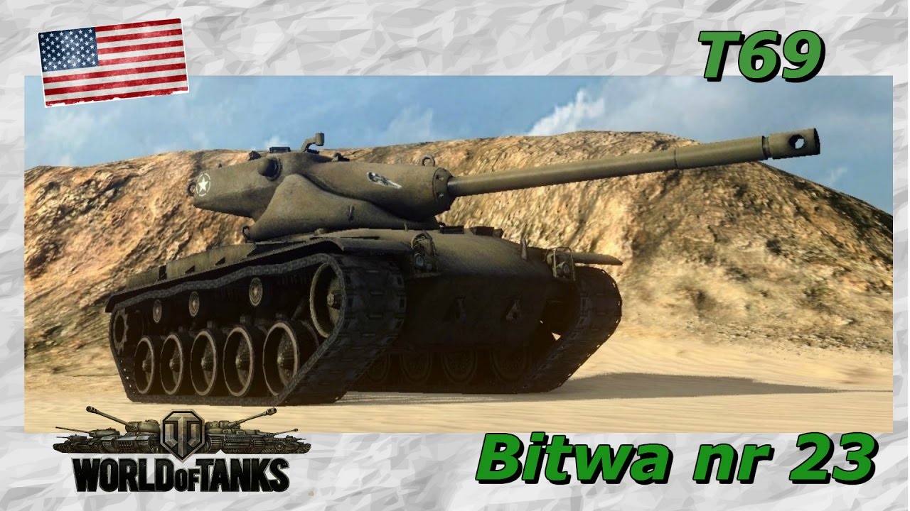WoT - Amerykański med T69 - Bitwa - World of Tanks - YouTube