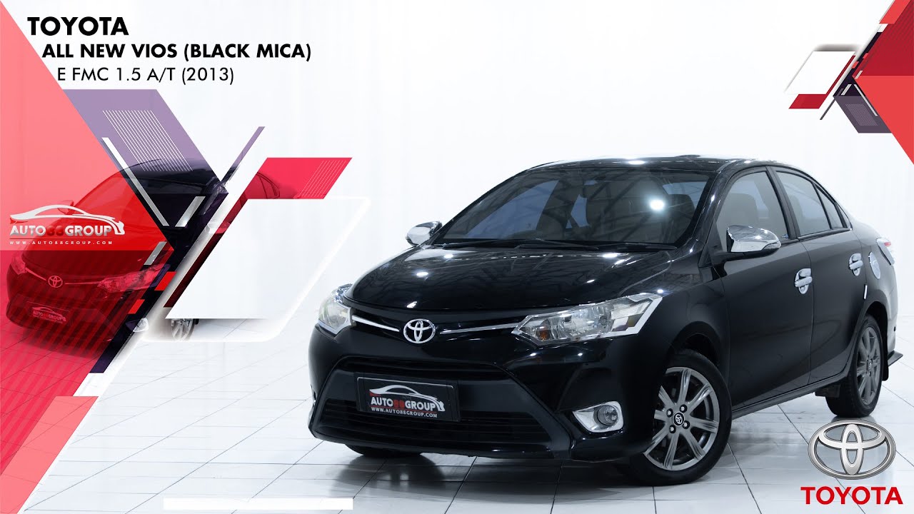 TOYOTA ALL NEW VIOS (BLACK MICA) TYPE E FMC 1.5 A/T (2013) - YouTube
