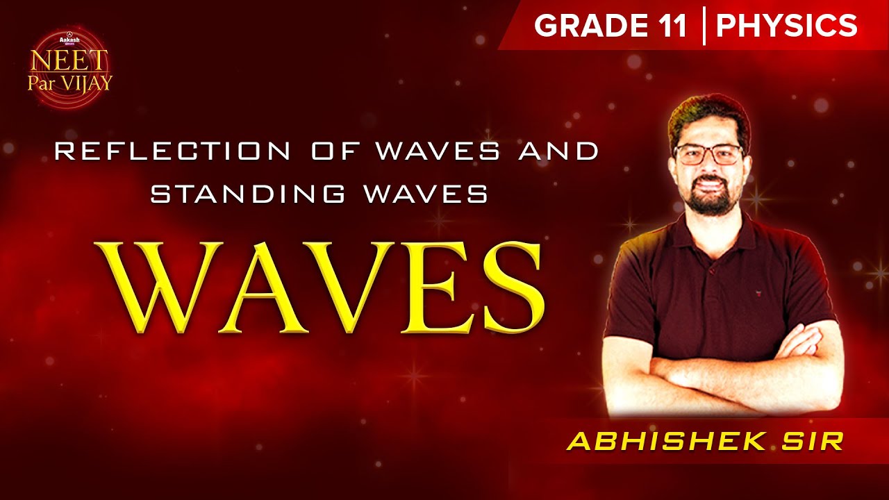 Waves L2 | Reflection of Waves and Standing Waves | Theory, PYQs, Short Tricks | NEET 2024 ...