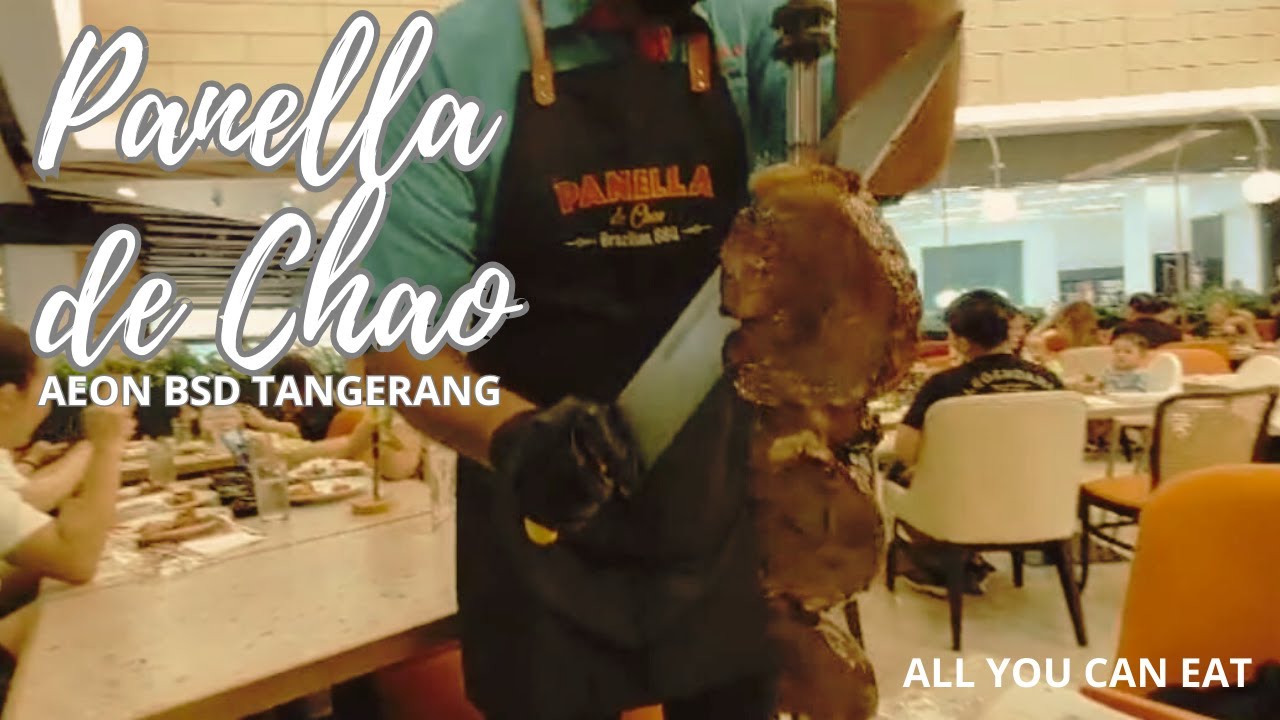 PANELLA de CHAO Brazillian BBQ di AEON MALL - YouTube